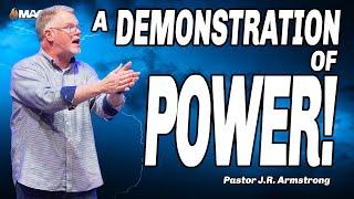 A Demonstration of Power! | Pastor J.R. Armstrong | 9-3-2023 AM | TapeTied